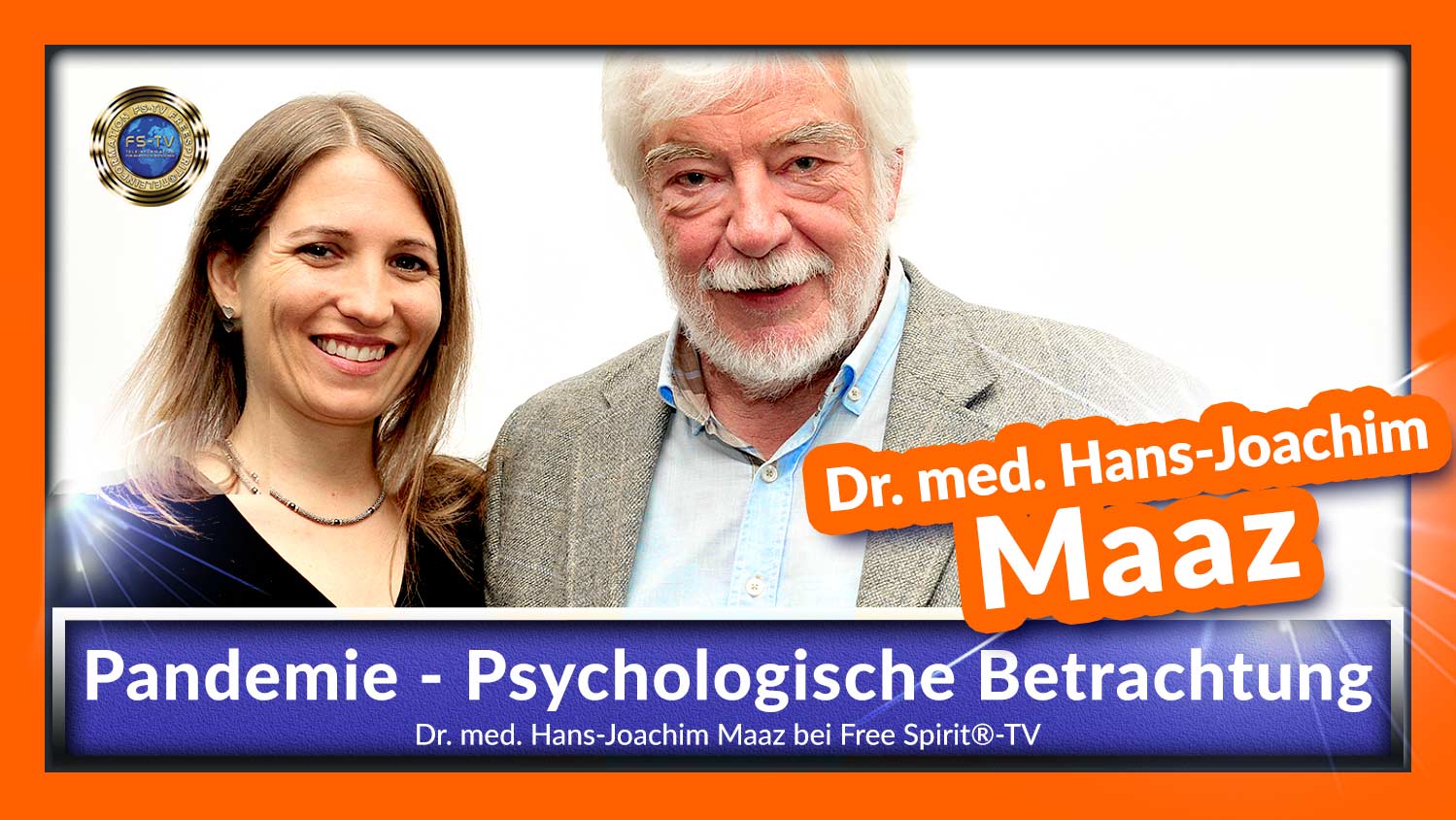 Pandemie - Psychologische Betrachtung - Dr. med. Hans-Joachim Maaz - FreeSpirit®-TV