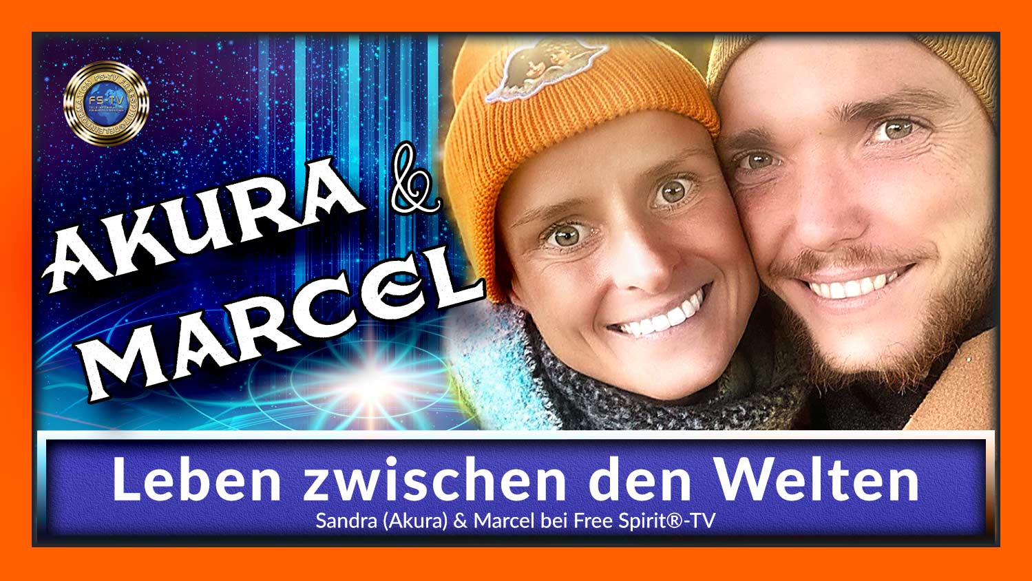 Leben zwischen den Welten - Marcel & Akura - FreeSpirit®-TV